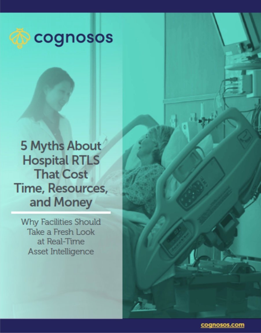 5 Myths About Hospital RTLS That Cost Time, Money, and Resources